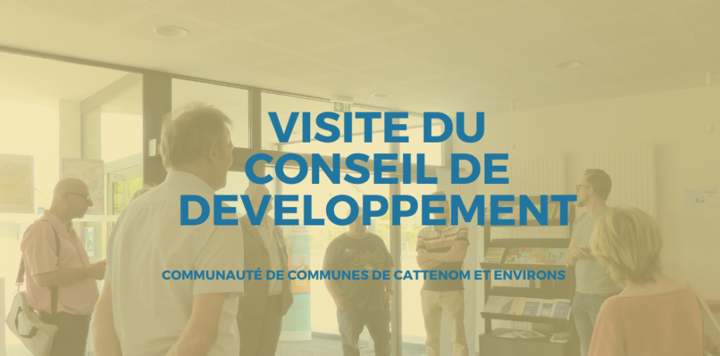 Visite du Conseil de Développement – Communauté de Communes de Cattenom et Environs